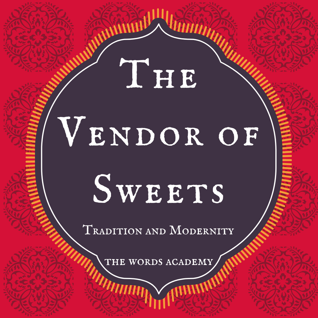 Vendor of Sweets – Tradition VS Modernity (Audio Files) – THE WORDS ACADEMY